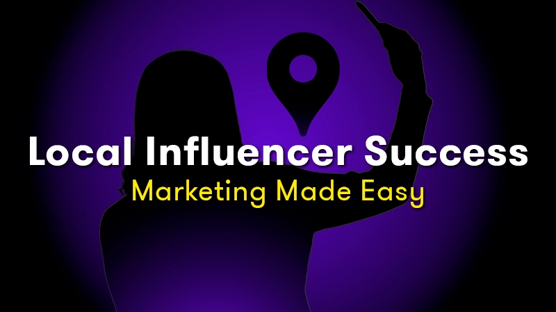 Local Influencer Marketing For Dummies: How To Make It Work For Your ...